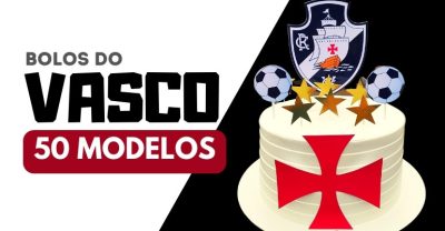 Bolo do Vasco: 50 modelos e topos personalizados do time - Artesanato ...